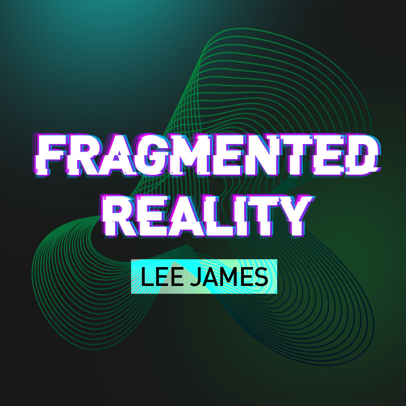 NODE - Fragmented Reality: Lee James