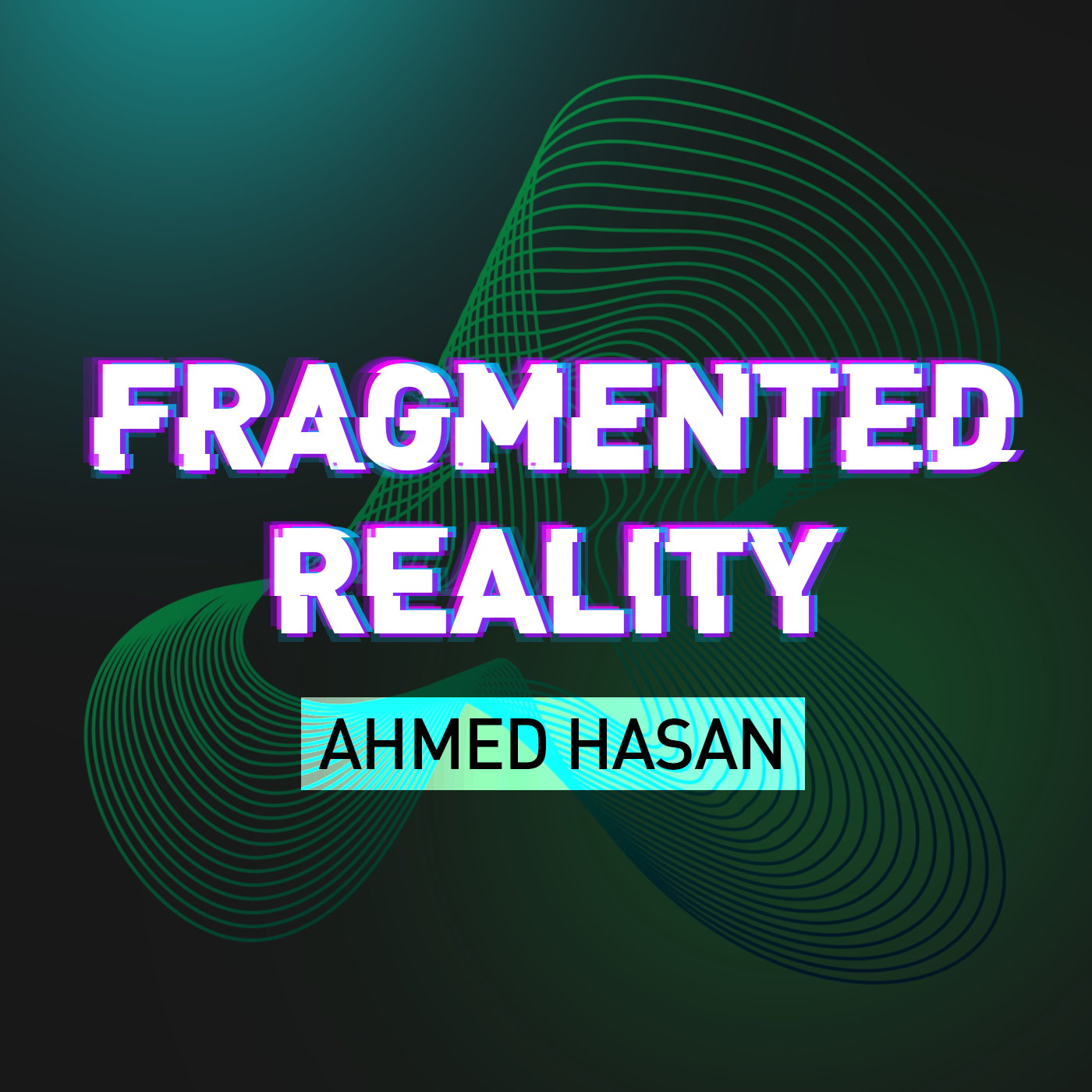 NODE - Fragmented Reality: Ahmed Hasan